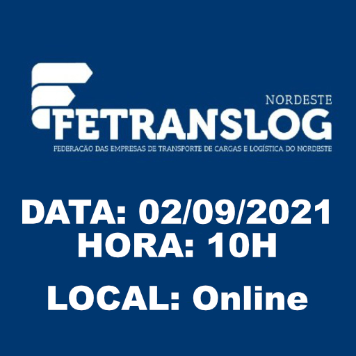 FETRANSLOG – FEDERAÇÃO DAS EMPRESAS DE TRANSPORTE DE CARGA E LOGÍSTICA ...